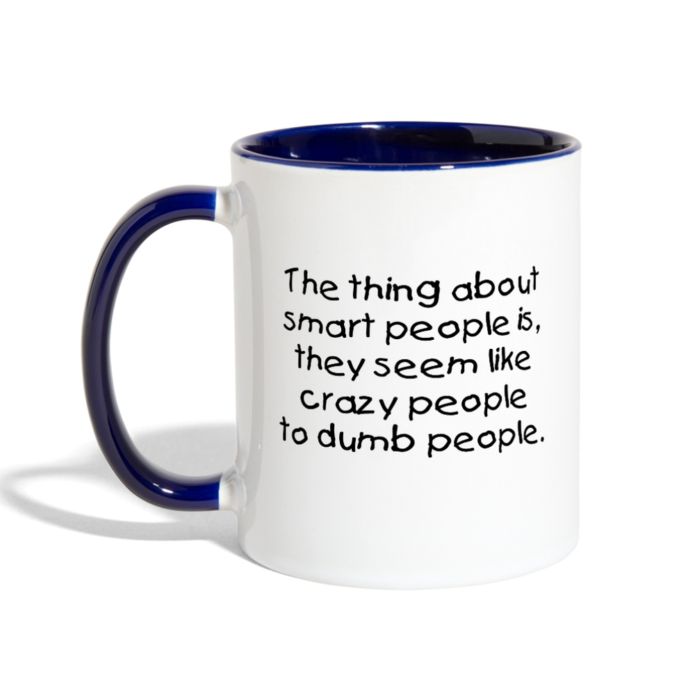 The Thing About Smart People Coffee Mug – The Noname Nerd