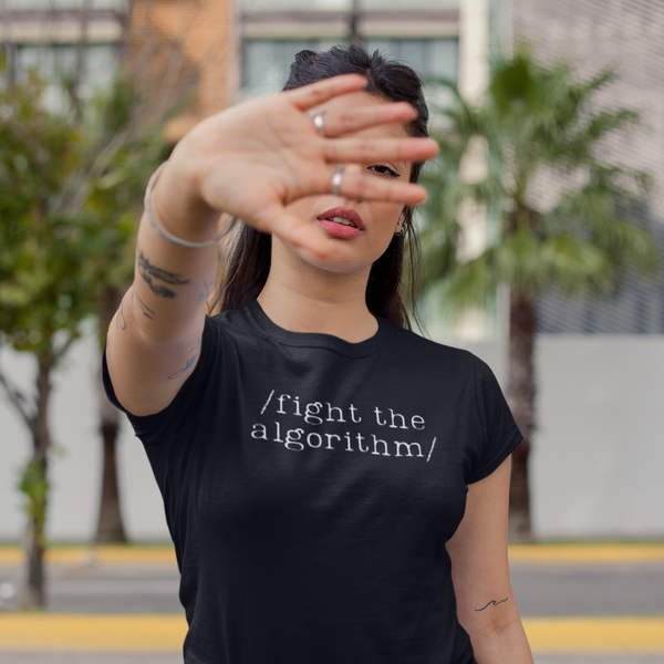 Fight The Algorithm T Shirt The Noname Nerd